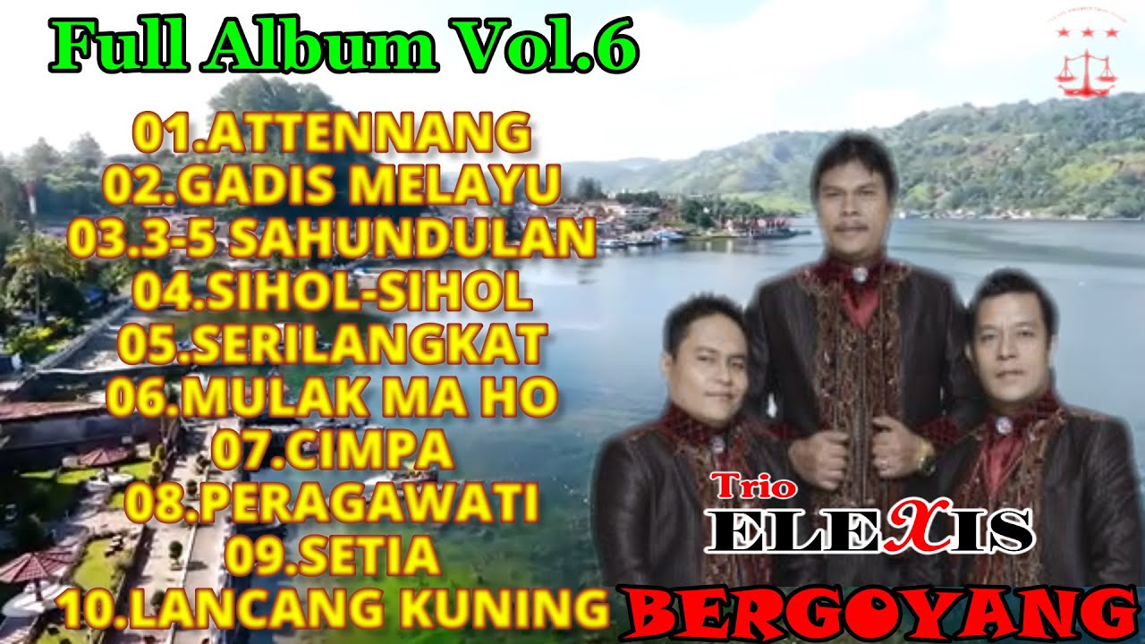 ELEXIS TRIO ||FULL ALBUM VOL.6||ELEXIS BERGOYANG||LAGU POPULER TERBARU ...