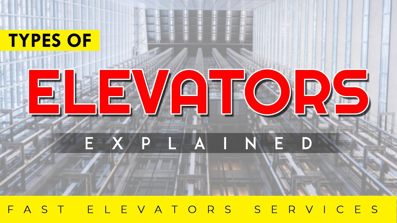 Types of Elevators/Lifts || Working of Elevators/Lifts || Fast ...