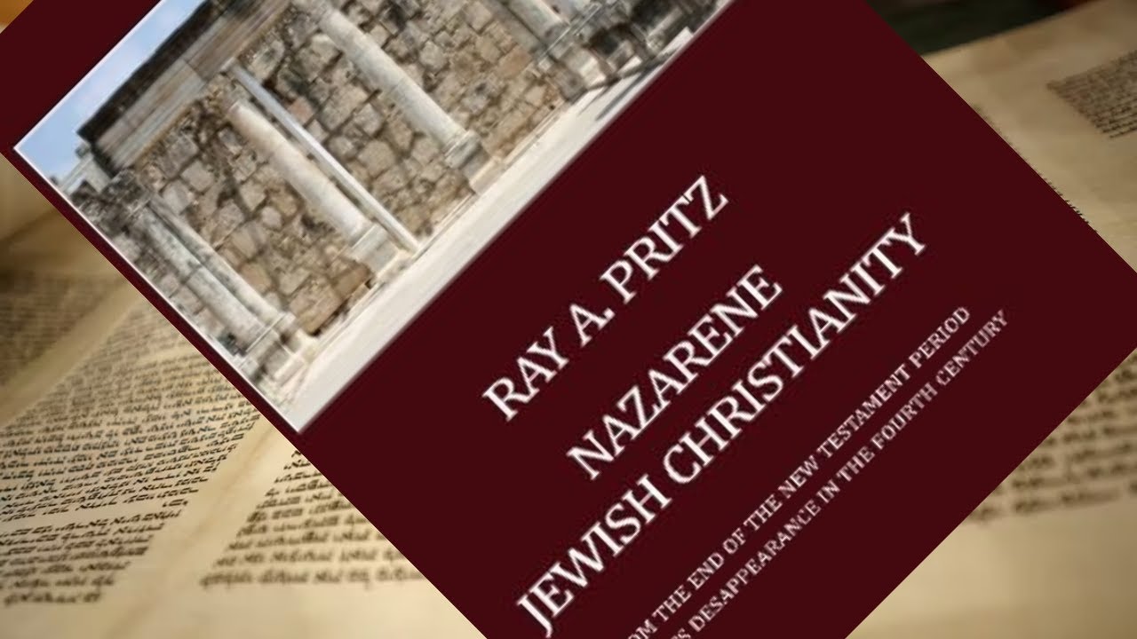 Review of Ray Pritz' Nazarene Jewish Christianity - YouTube