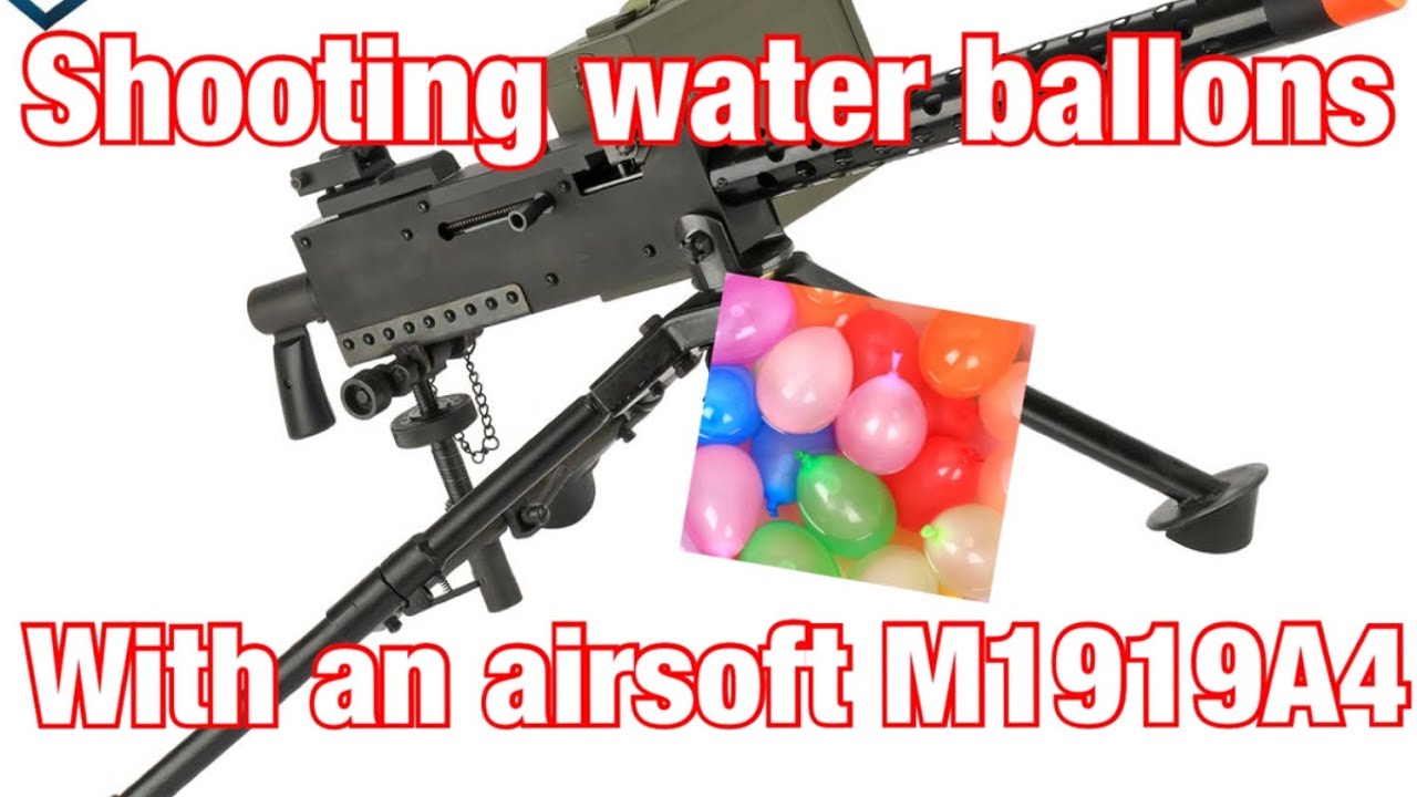 Shooting water balloons with an airsoft Machine gun! - YouTube
