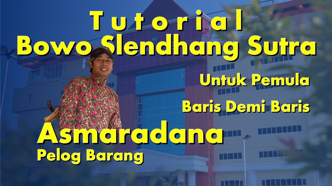 BOWO SLENDHANG SUTRA, TEMBANG ASMARADANA PELOG BARANG - YouTube
