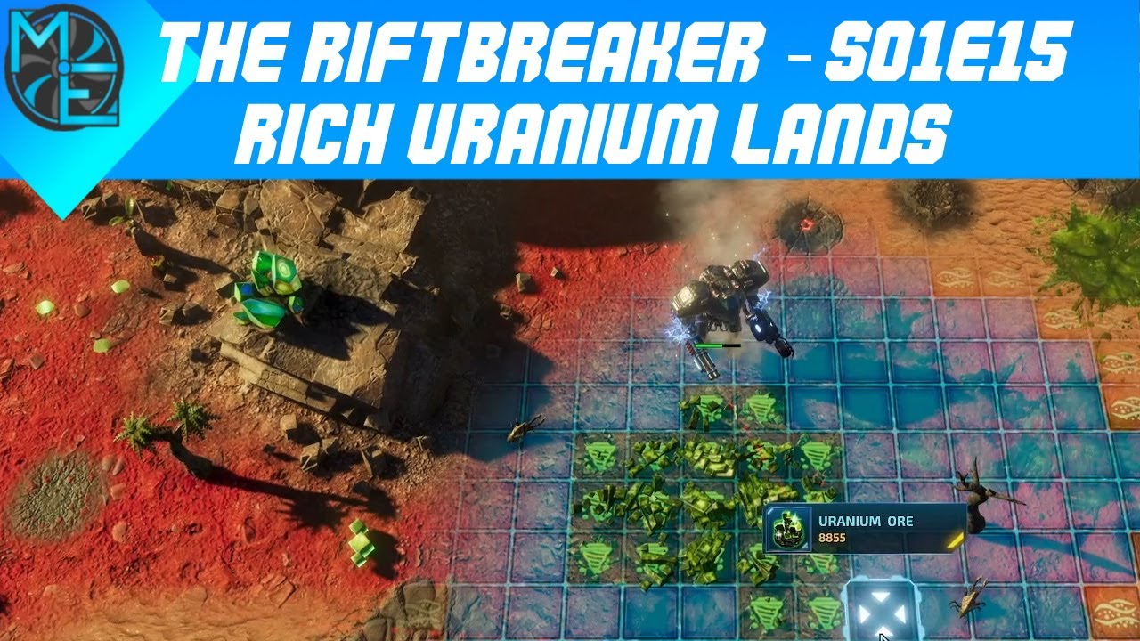 Riftbreaker - S01E15 - Rich Uranium Lands - YouTube