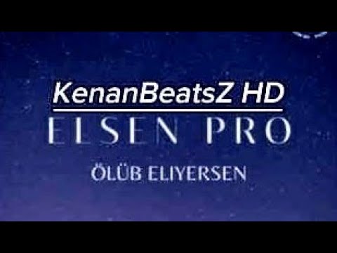 Elsen Pro & KenanBeatsZ HD - Ölüb Eliyersen (Hamının Axtardığı Mahnı) Polnu Xod Ver🔊