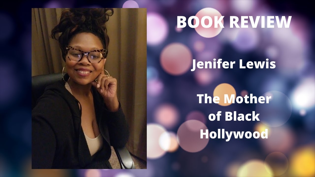 BOOK REVIEW | JENIFER LEWIS | THE MOTHER OF BLACK HOLLYWOOD| GREAT ...