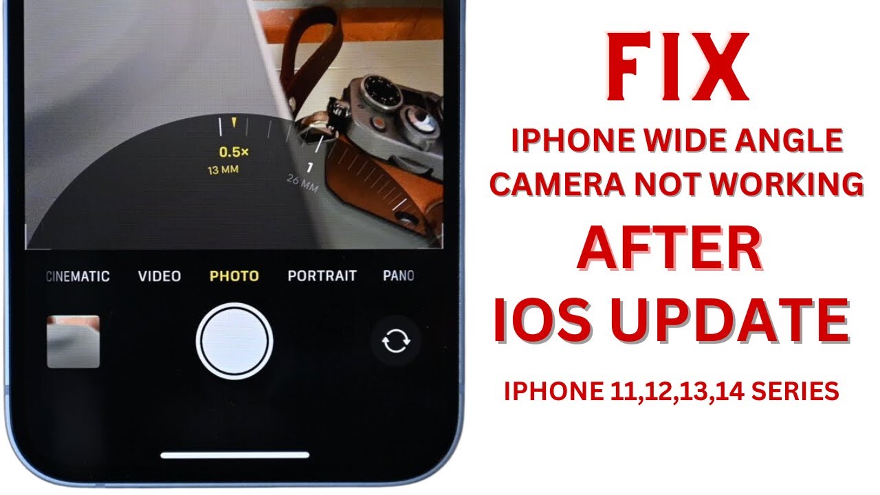 Fix iPhone wide angle camera not working not working after iOS Update ...