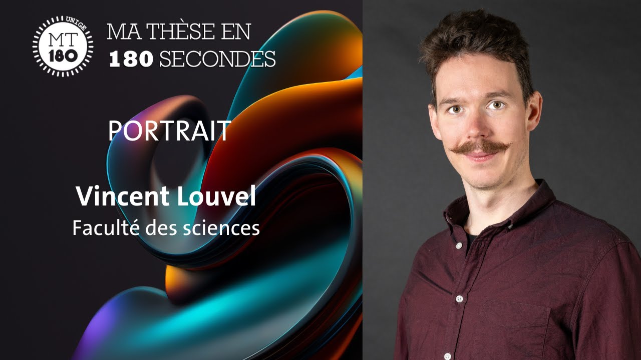Portrait de Vincent Louvel, finaliste du concours ⏳ MT180 UNIGE 2024 ...