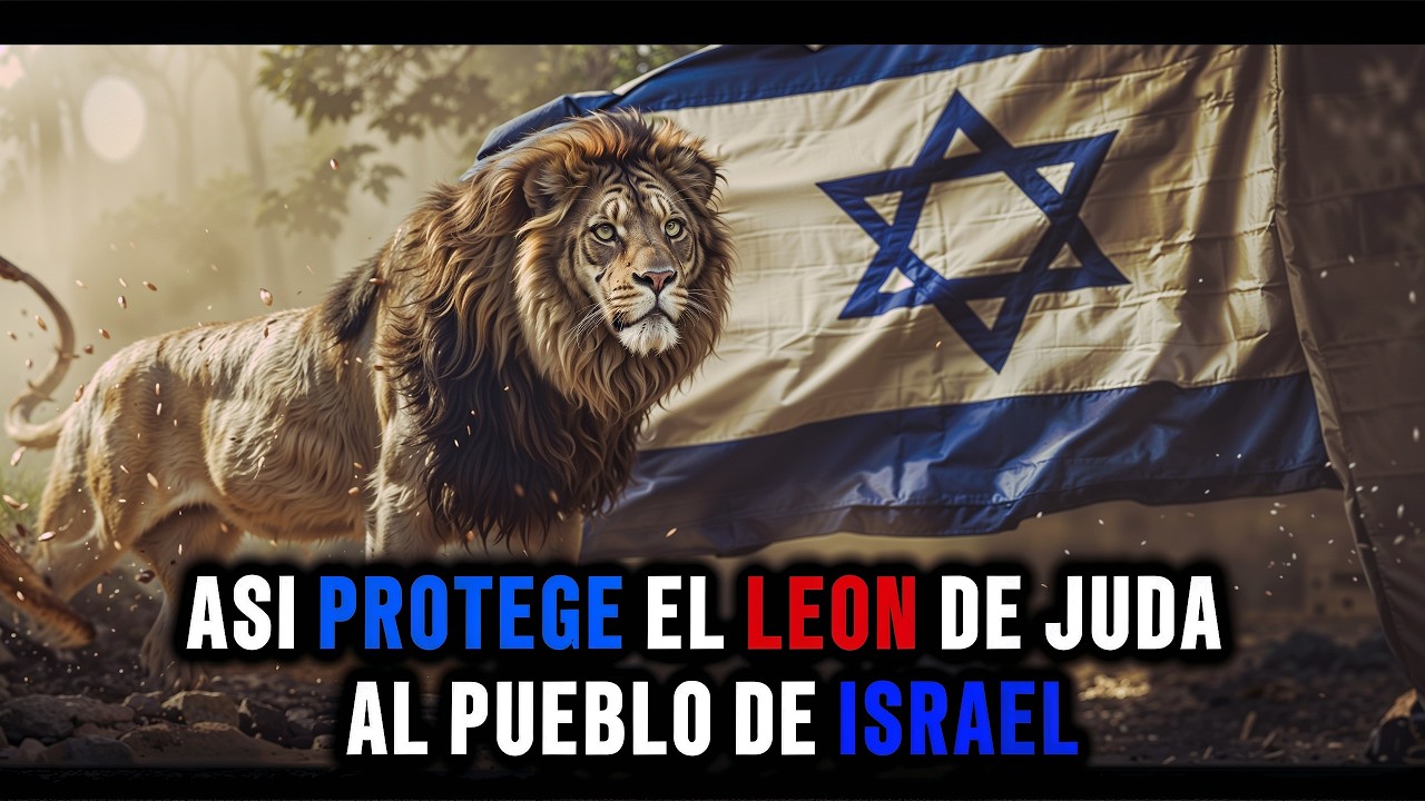 Asi proteje el leon de Juda a el pueblo de Israel - YouTube