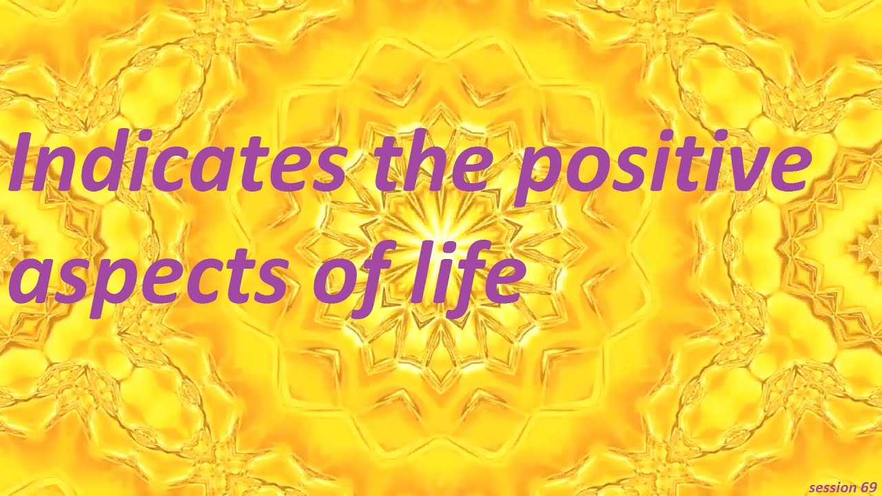 Indicates the positive aspects of life\ session69 - YouTube