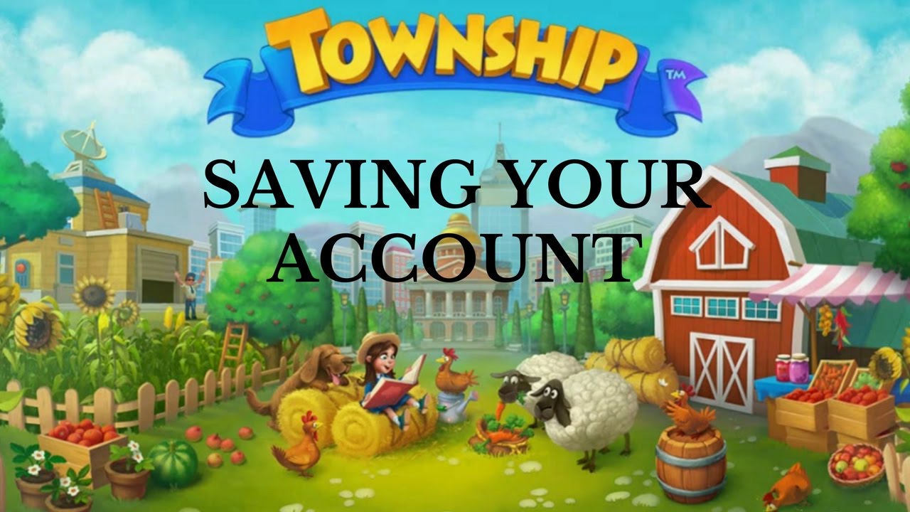 TOWNSHIP SAVE YOUR ACCOUNT !!!!! - YouTube
