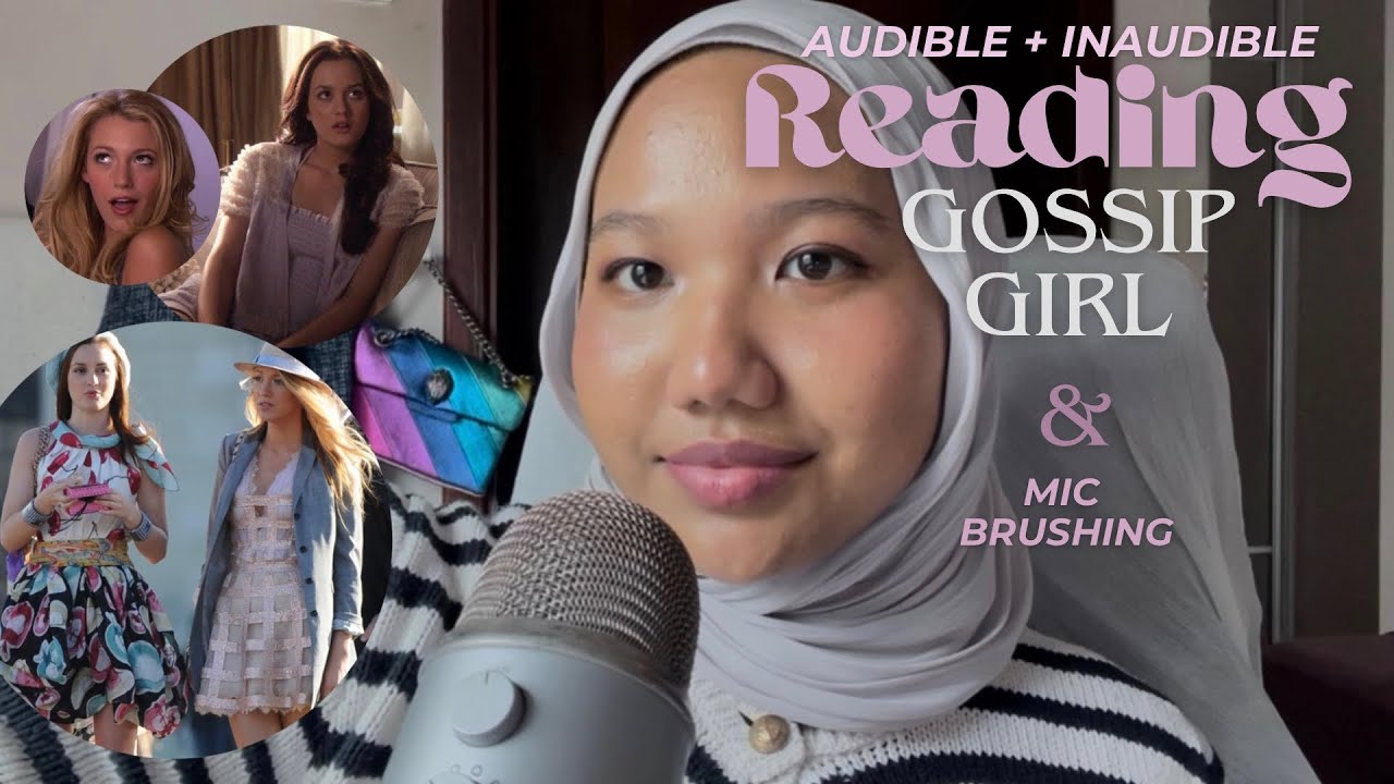 ASMR| AUDIBLE & INAUDIBLE READING GOSSIP GIRL & MIC BRUSHING - YouTube