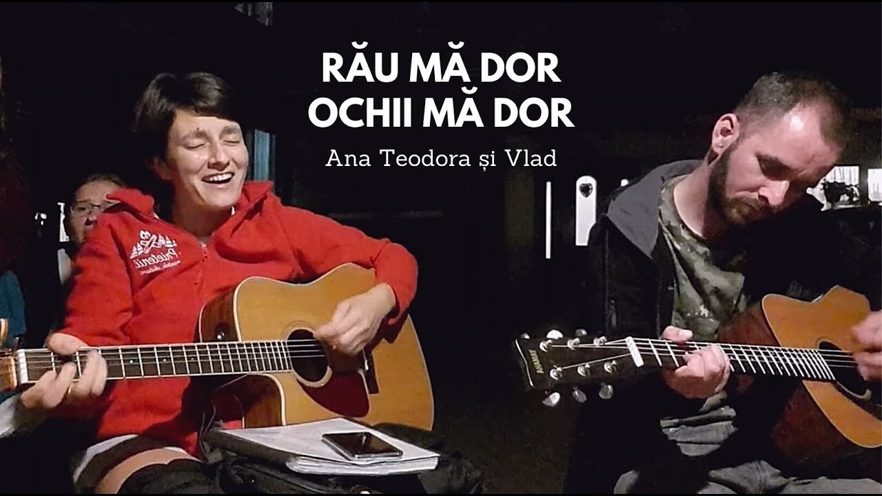Ana Teodora si Vlad - Rau ma dor ochii ma dor - YouTube
