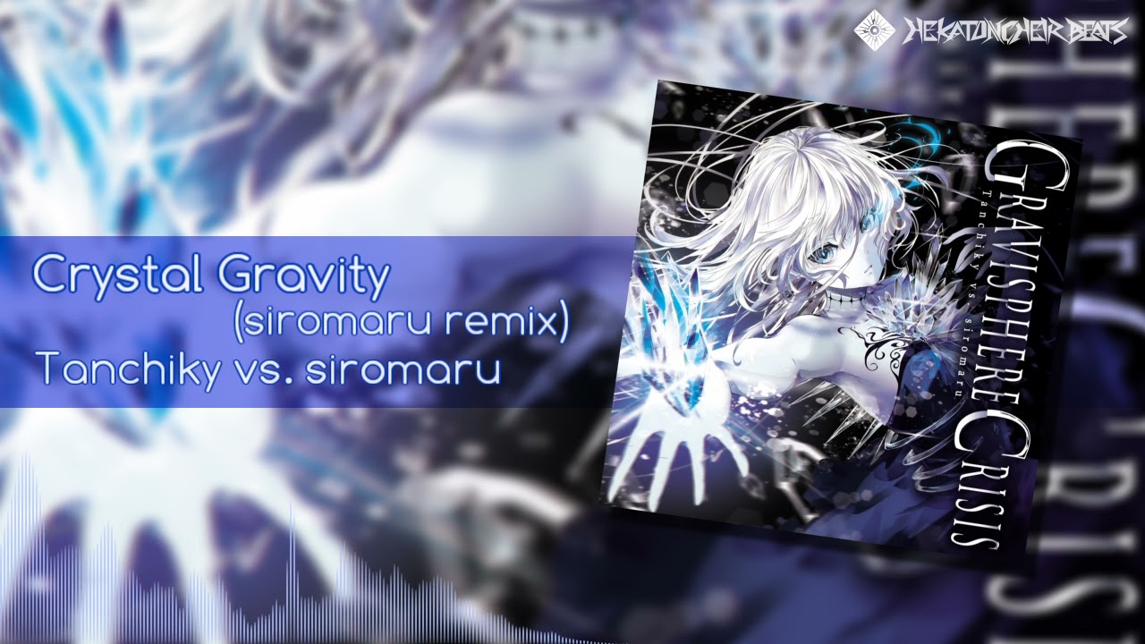 Crystal Gravity (siromaru remix) / Tanchiky vs. siromaru - YouTube Music