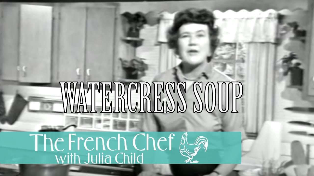 The Soup Show | The French Chef Season 2 | Julia Child - YouTube