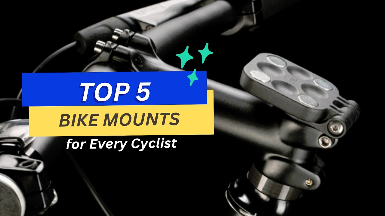 Top 5 Bike Mounts for Every Cyclist - YouTube