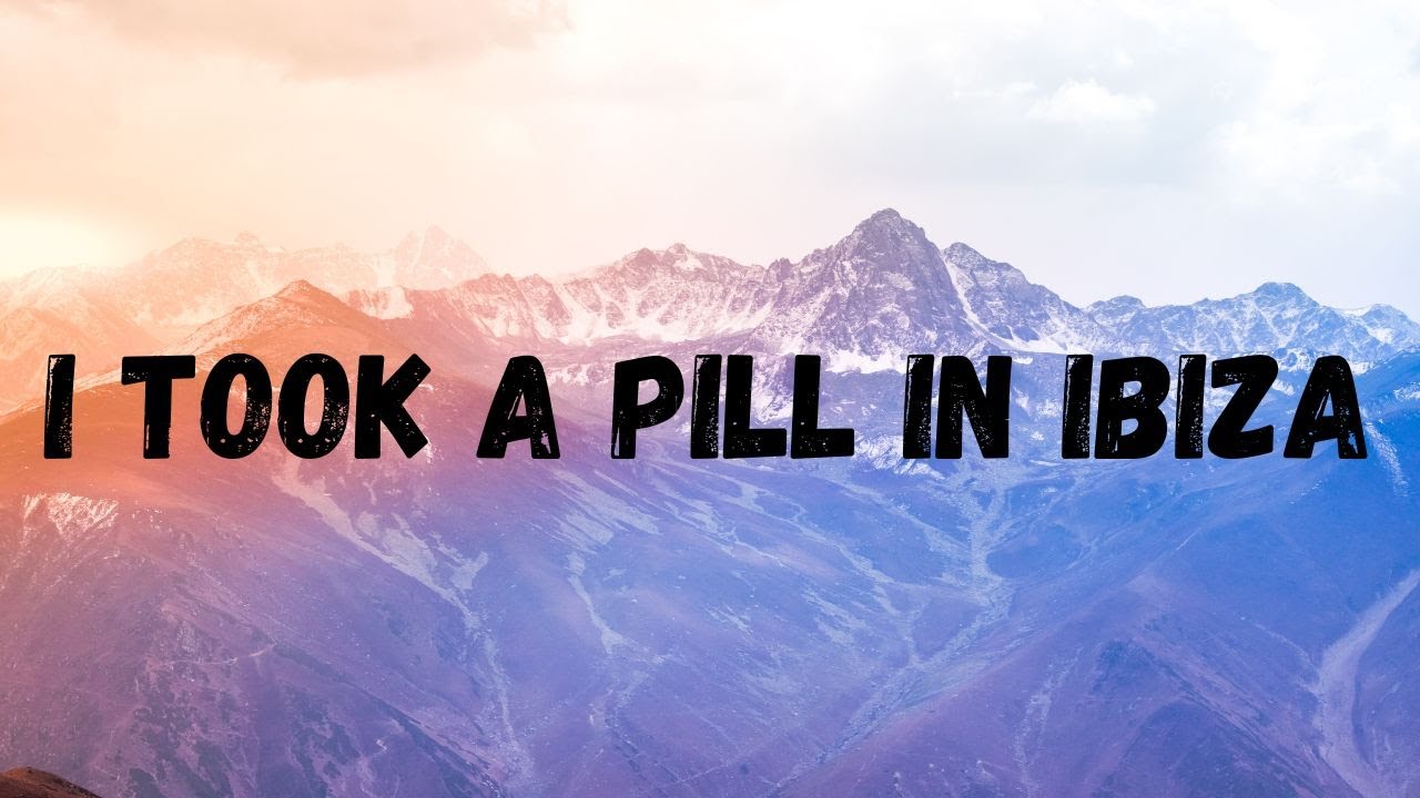 I took a Pill in Ibiza - Mike Posner Lyrics (Official) - YouTube