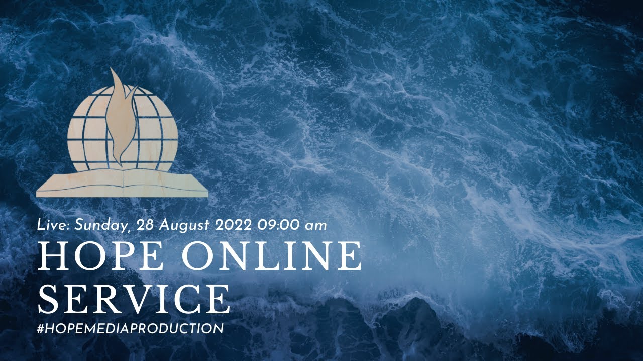 HOPE ONLINE SERVICE | AUGUST 28, 2022 - YouTube