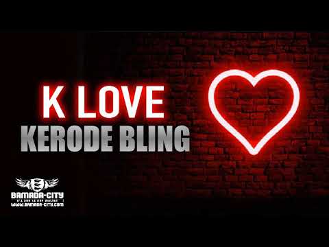 KERODE BLING - K LOVE - YouTube