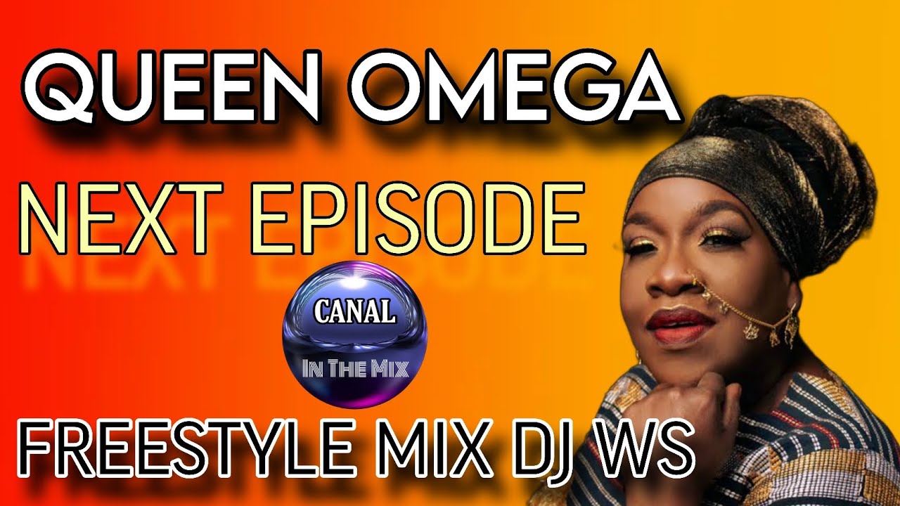 Queen Omega - Next Episode (Freestyle Mix DJ WS) - YouTube
