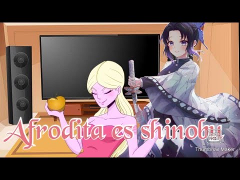 Los Dioses de Dlh Reaccionan a Afrodita es shinobu kocho//pedido por ...