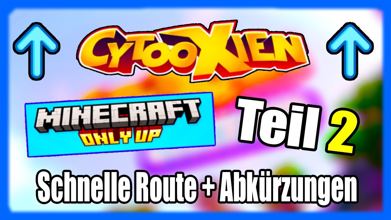 Cytooxien ONLY UP Guide [TEIL 2]: Die Perfekte ROUTE für Abkürzungen ...