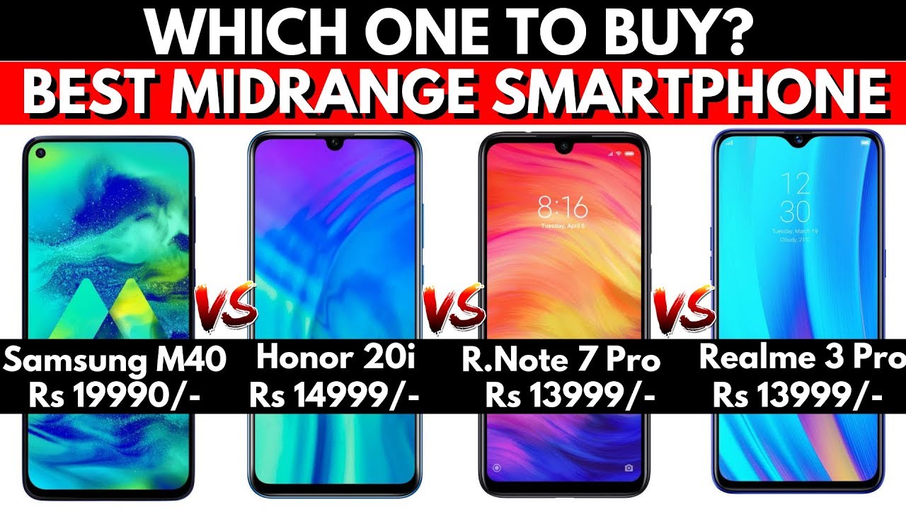 Samsung Galaxy M40 vs Redmi Note 7 Pro vs Honor 20i vs Realme 3 Pro | Which Should you Buy ...