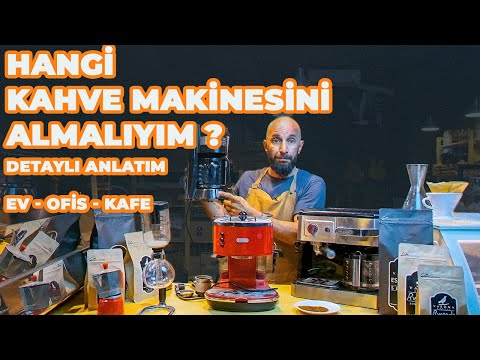 HANGİ KAHVE MAKİNESİNİ EKİPMANINI ALMALIYIM? Detaylı Rehber!