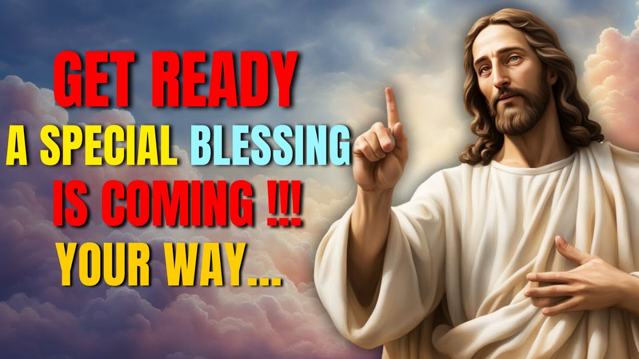 Gods Message For You | Get Ready! A Special Blessing is Coming Your Way ...