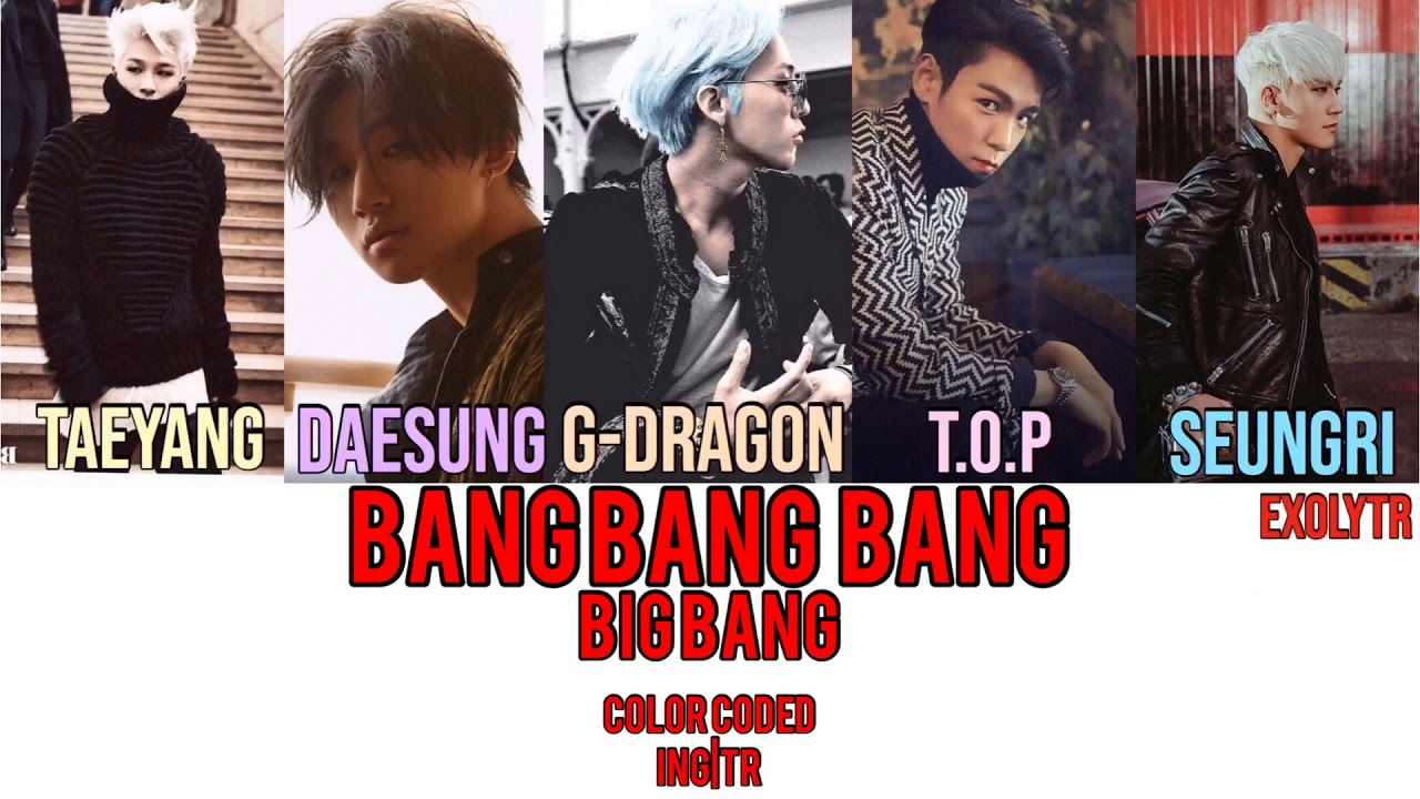 BigBang-Bang Bang Bang English Lyrics, Turkish Lyrics - YouTube