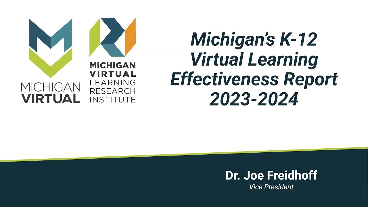 Michigan's K-12 Virtual Learning Effectiveness Report 2023-24 - YouTube