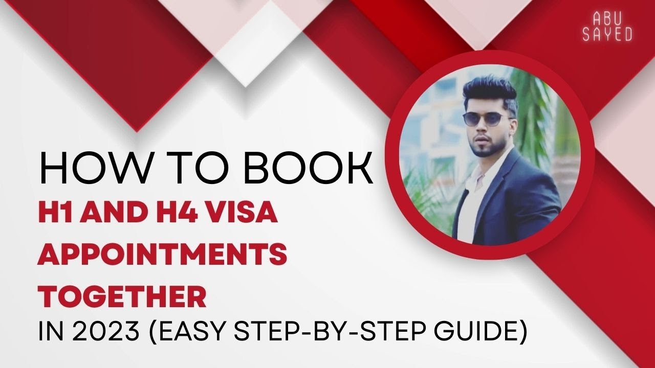 How to Book H1 and H4 Visa Appointments Together in 2023 (Easy Step-by ...