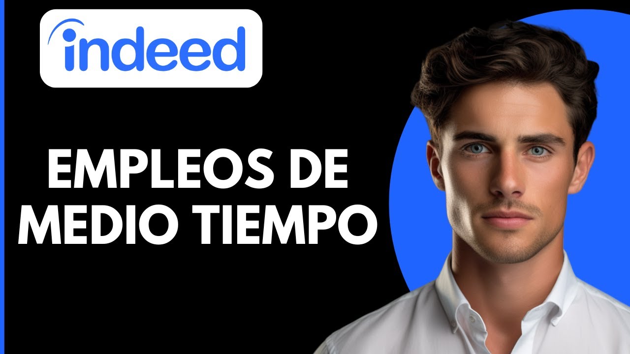 Cómo Encontrar Empleos de Medio Tiempo en Indeed - YouTube