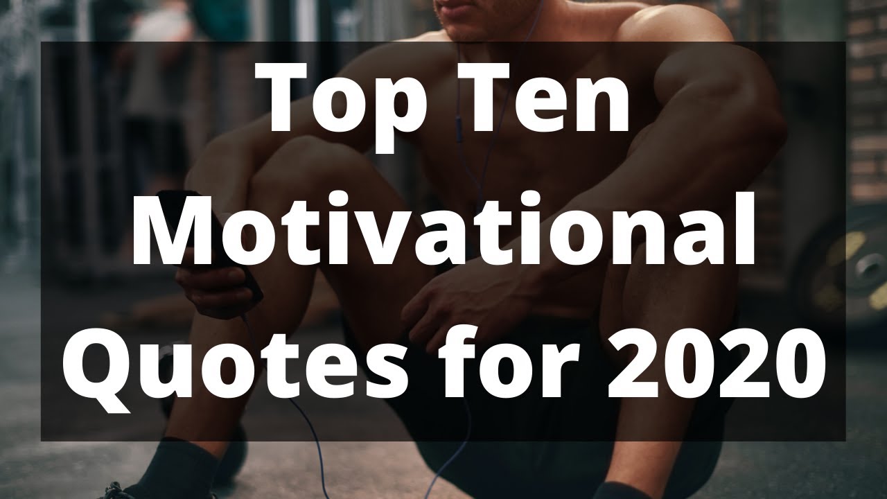 Top 10 motivational quotes for 2020 - YouTube
