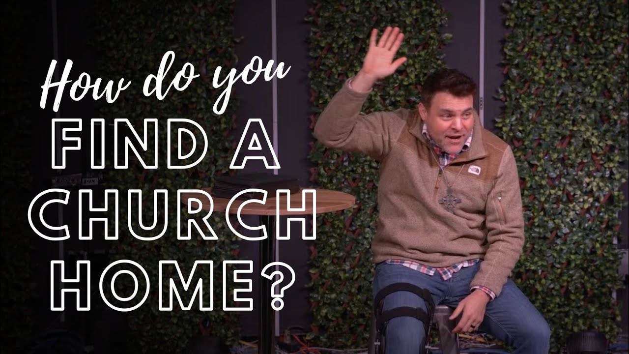 "How do you find a church home?" - YouTube