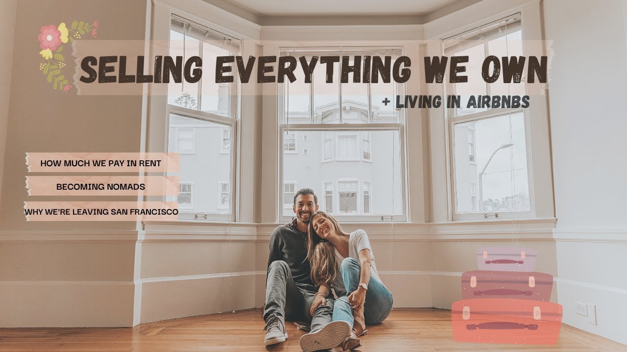 SELLING EVERYTHING WE OWN + BECOMING NOMADS! 🌎 living in Airbnbs, how ...