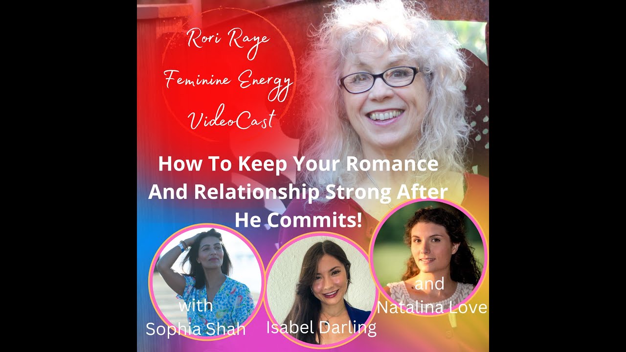 How To Keep Your Romance And Relationship Strong After He Commits! - Rori Raye - YouTube