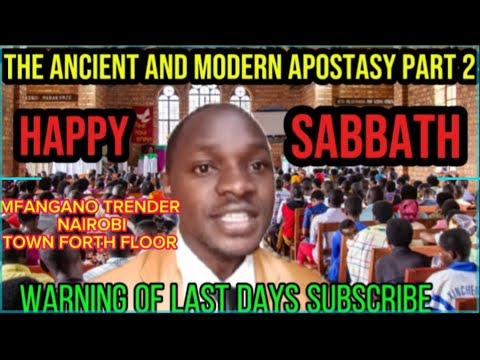 THE ANCIENT AND MODERN APOSTASY PART 2, MFANGANO TRENDER NAIROBI TOWN ...
