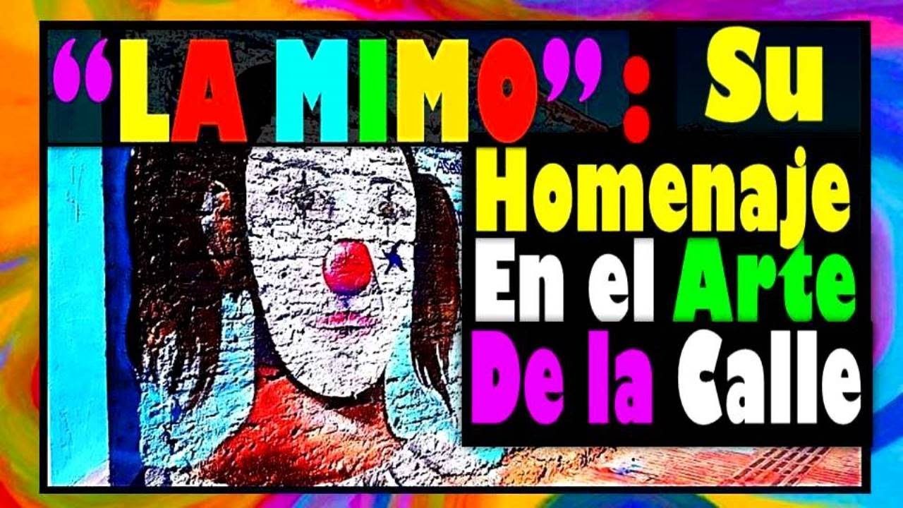 " LA MIMO " SIGUE VIVA en los Murales del Mundo - YouTube