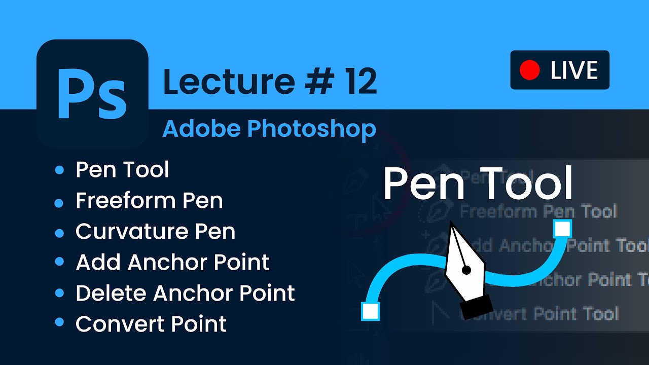 Lecture #12: Pen Tool, Freeform Pen Tool, Curvature Pen Tool & More ...