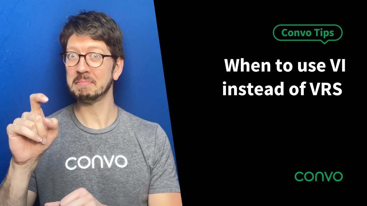 When to use VI instead of VRS - Convo Tips - Convo - YouTube