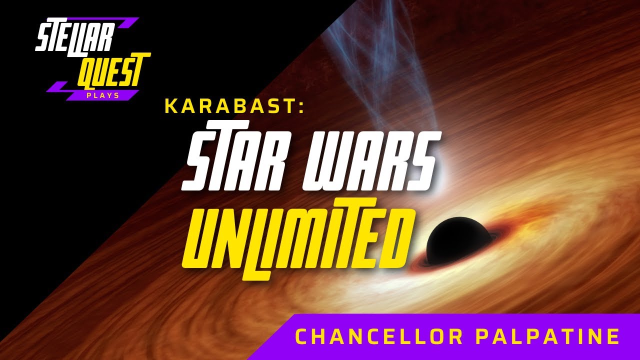 Stellar Quest Plays Star Wars Unlimited Episode 3: Flippy Palpatine | Karabast Gameplay - YouTube