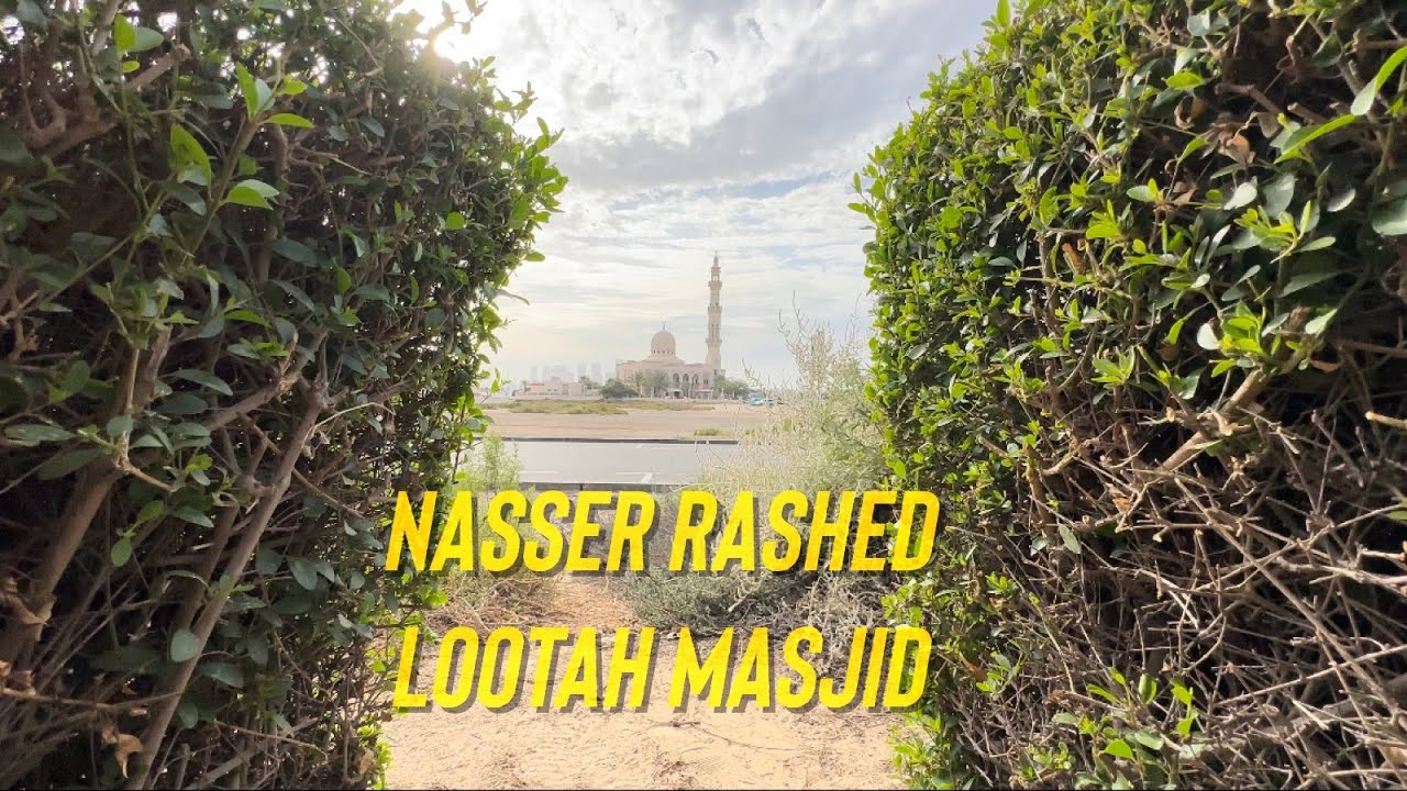 Nasser Rashed Lootah Mosque - Dubai - UAE - Travel Vlog - 4k Cinematic videography - YouTube