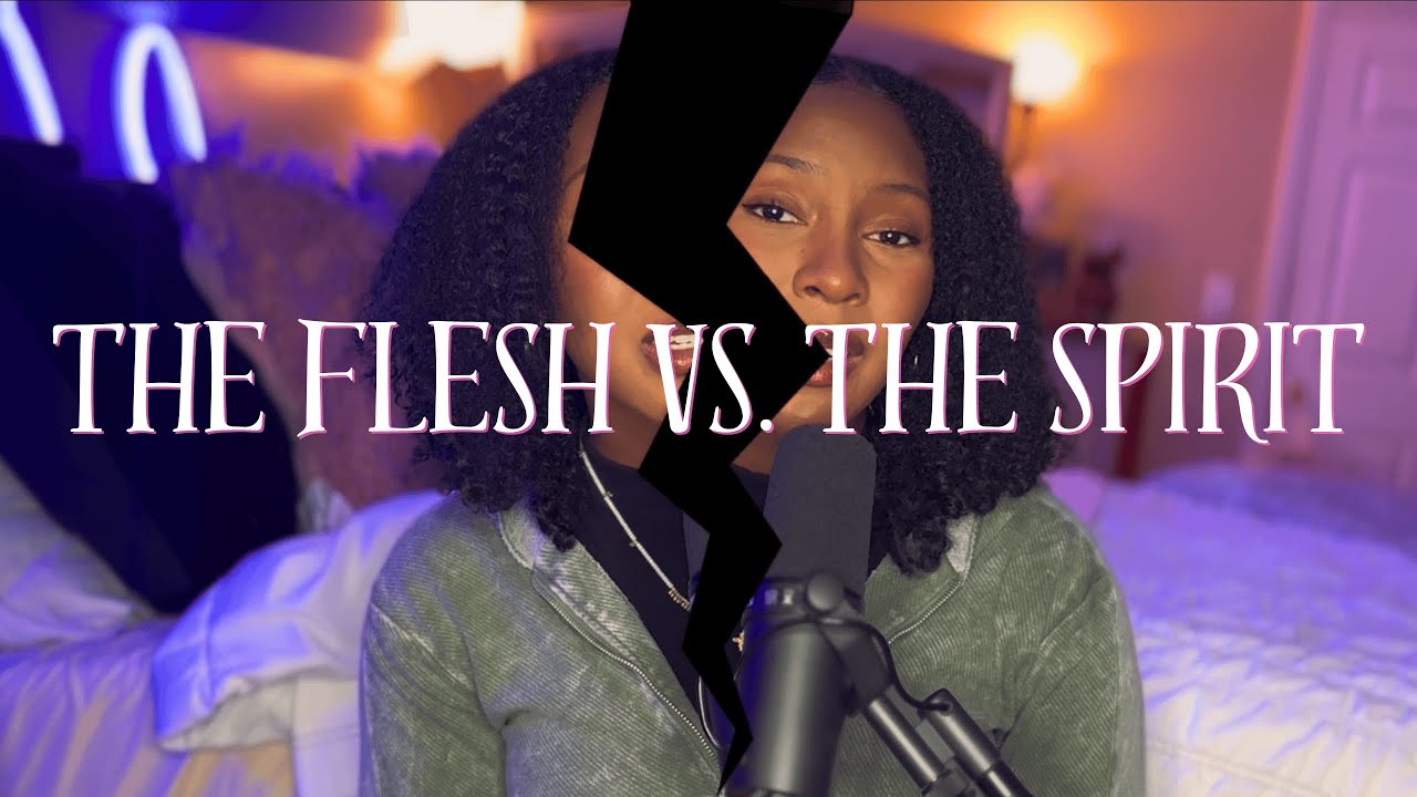 Flesh vs. Spirit: How To Win The Internal Battle And Choose God - YouTube