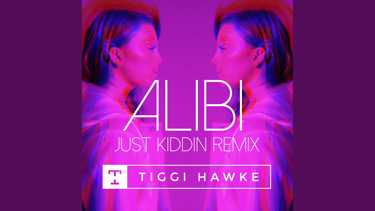 Alibi - Just Kiddin Remix - YouTube