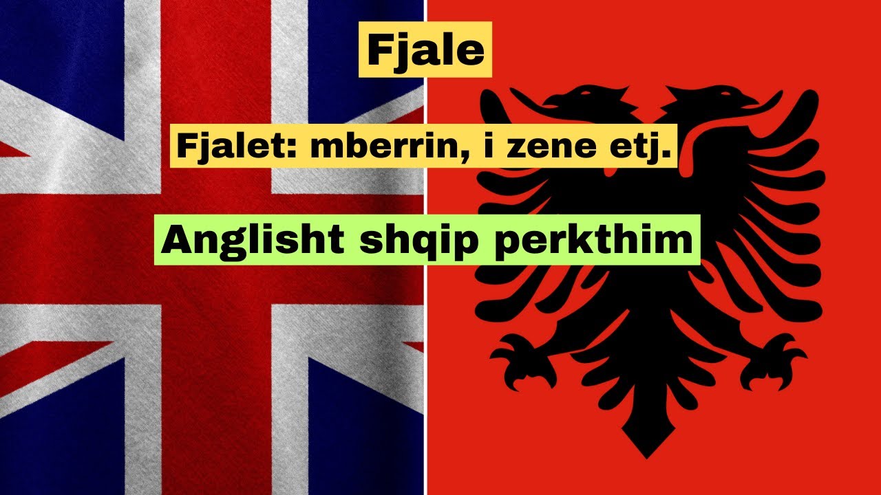 Përkthim Anglisht - Shqip I Fjalët Më Të Përdorura I Për Fillestar ...