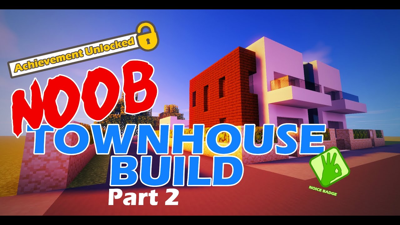 MINECRAFT NOOB: Building a Town House - Part 2 - YouTube