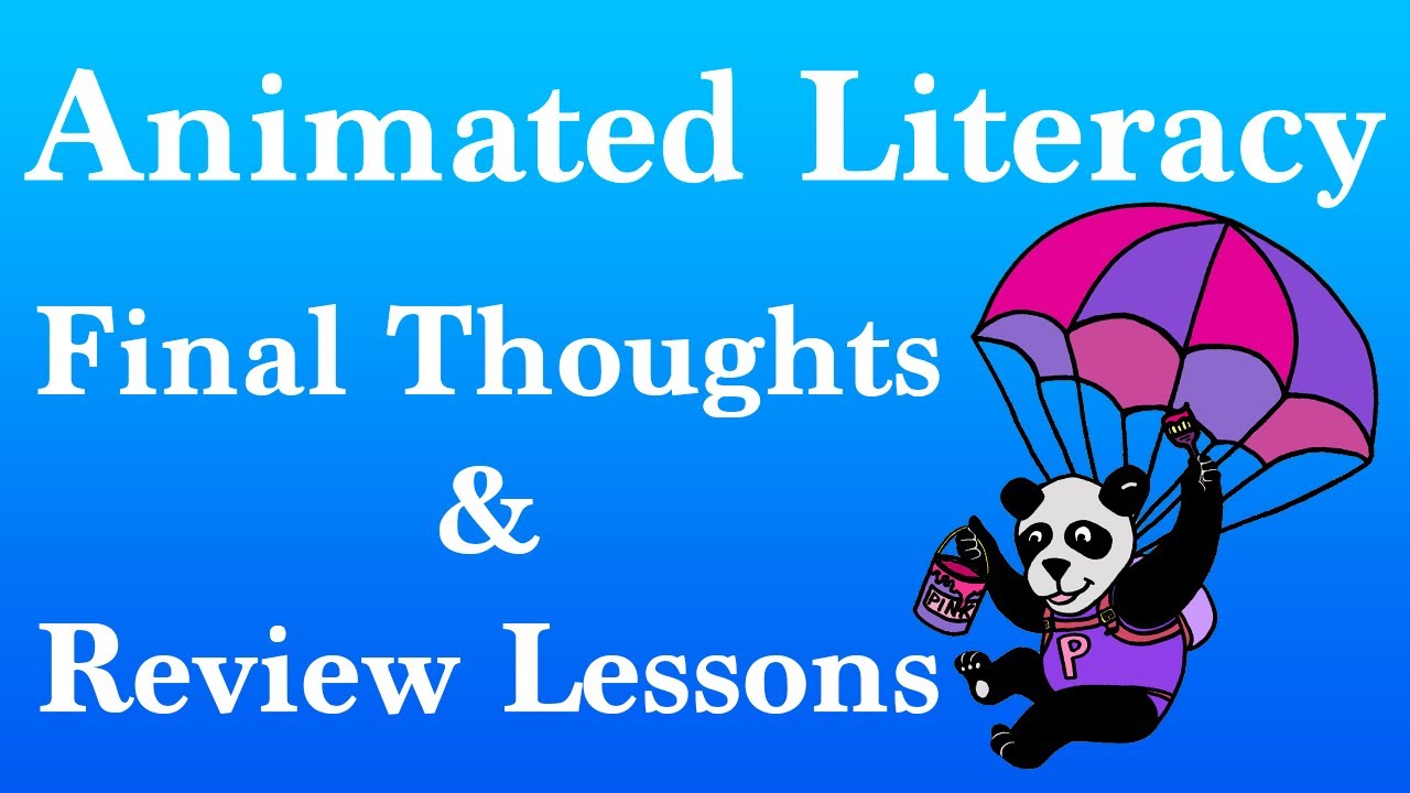 Animated Literacy Final Thoughts & Review Lessons - YouTube
