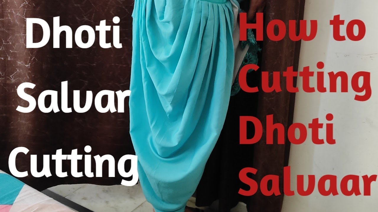 Dhoti Salwar Cutting | Step by Step Easy Tutorial | Full Detailed Video ...