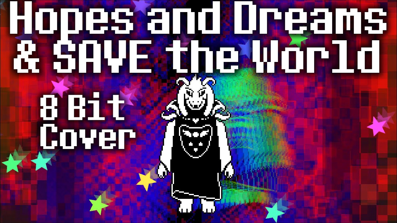 Hopes and Dreams & SAVE the World - Undertale - 8 Bit Cover - YouTube