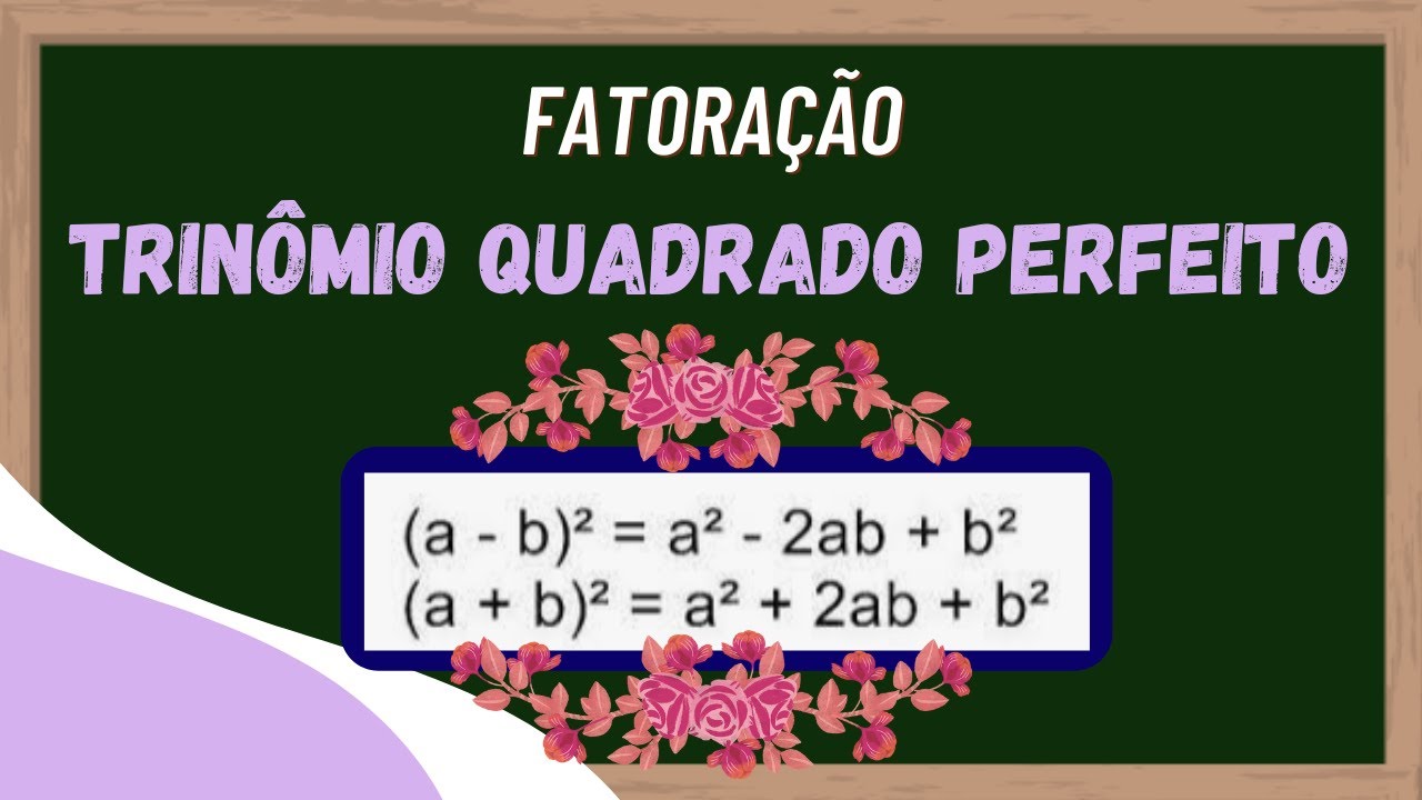 Trinômio Quadrado Perfeito - Fatoração - Matemática Fundamental - YouTube