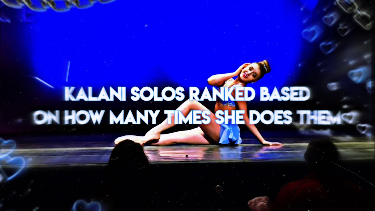 kalani solos ranked based on how many times she does them - YouTube